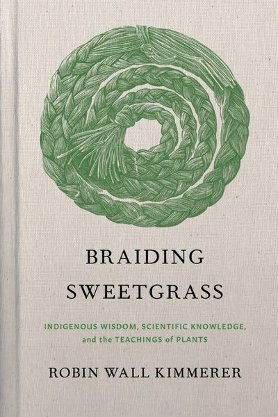 “Braiding Sweetgrass” Summer Research Circle: Reflection – Humanities ...
